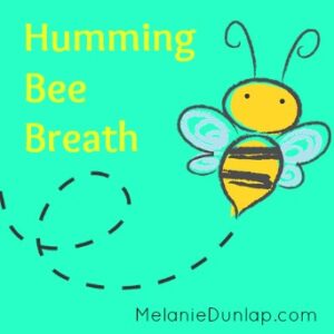 Humming Bee Breath – Melanie Dunlap